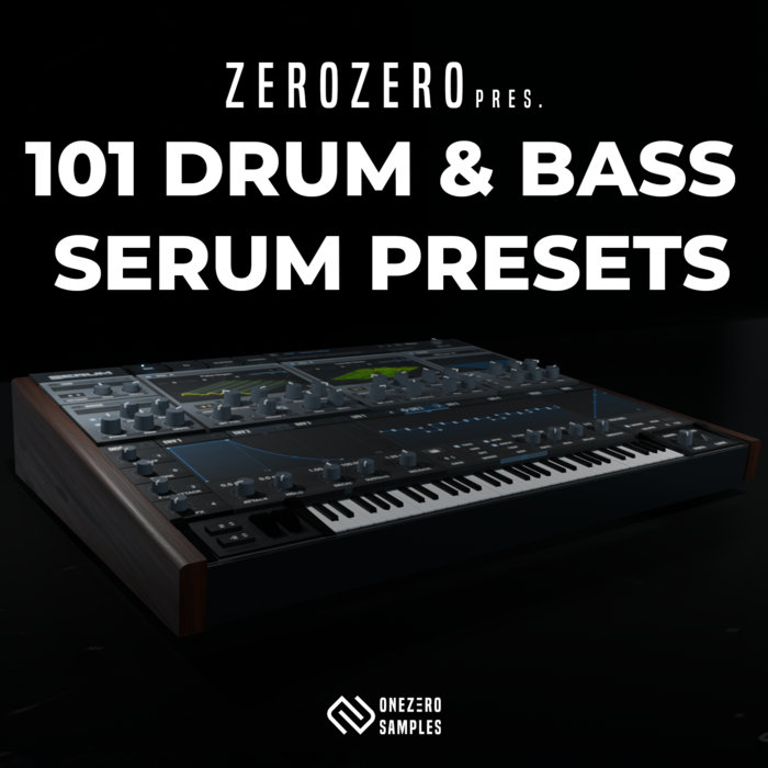 ZeroZero 101 DnB Serum Presets | ZeroZero