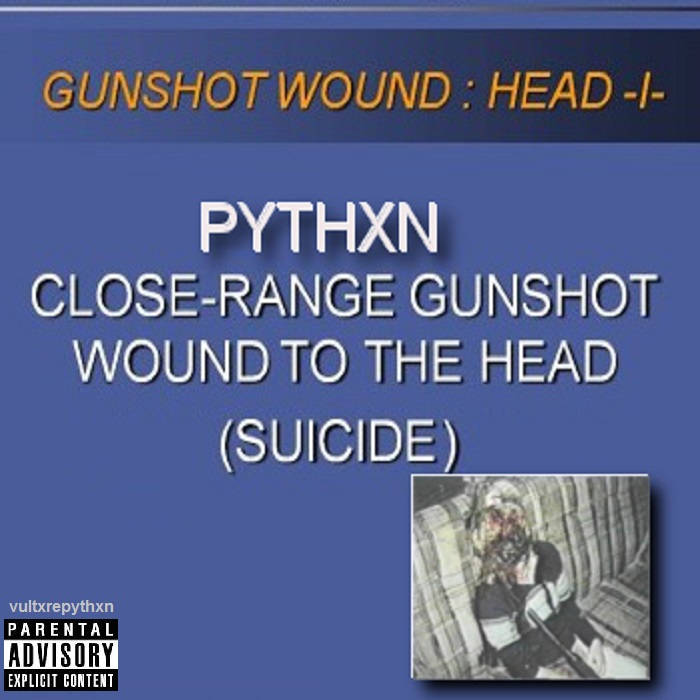 CLOSE-RANGE GUNSHOT WOUND TO THE HEAD (SUICIDE) | PYTHXN