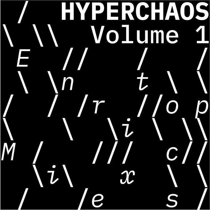 Hyperchaos Volume 1 (Entropic Mixes) | Various Artists | EDVACM