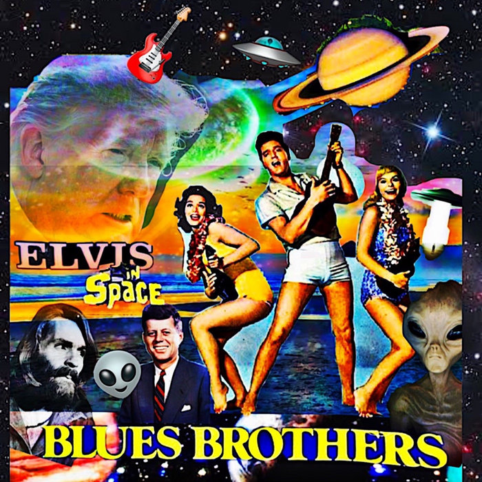 ELVIS IN SPACE | The Blues Brothters