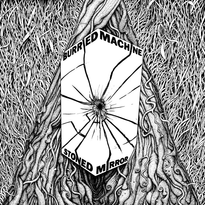 Stoned Mirror | Burried Machine