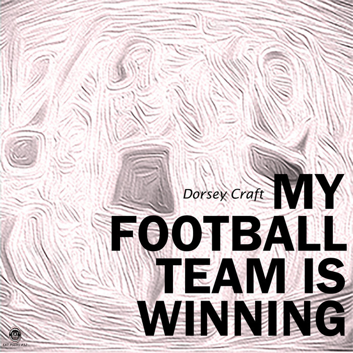 My Football Team is Winning | Dorsey Craft | EAT