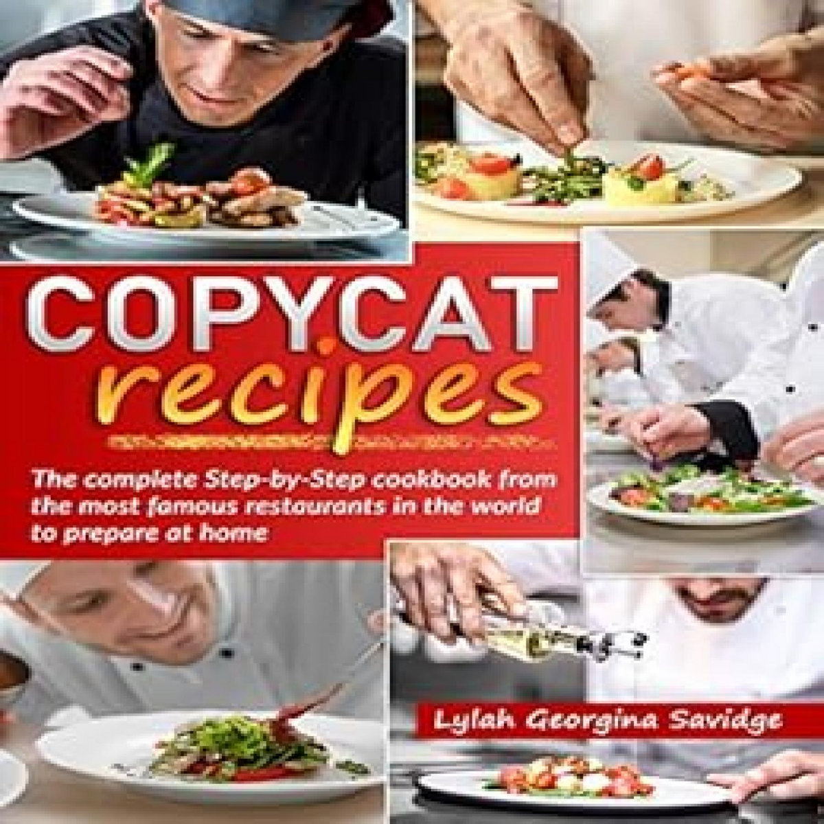 GET [EPUB KINDLE PDF EBOOK] Copycat Recipes: The complete Step-by-Step ...