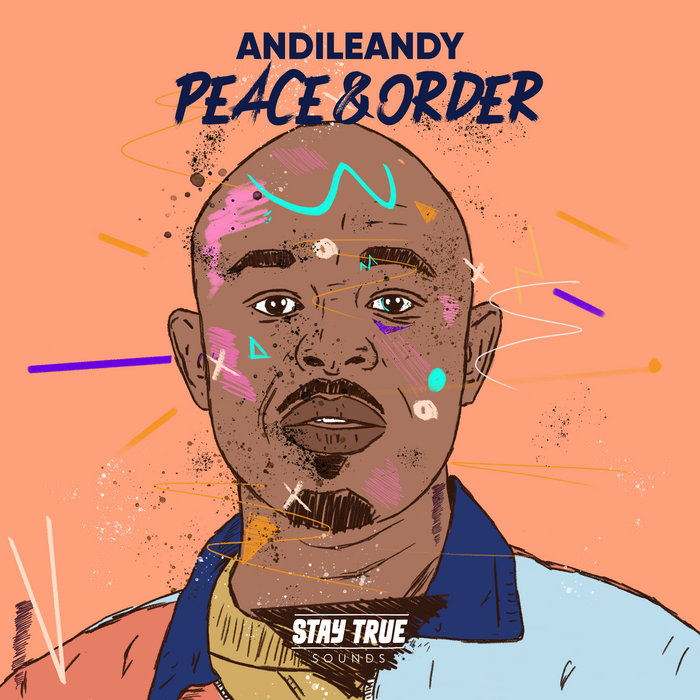 Peace & Order | AndileAndy | Stay True Sounds