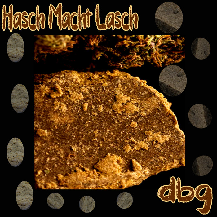 Hasch Macht Lasch | Der Berg Groovt