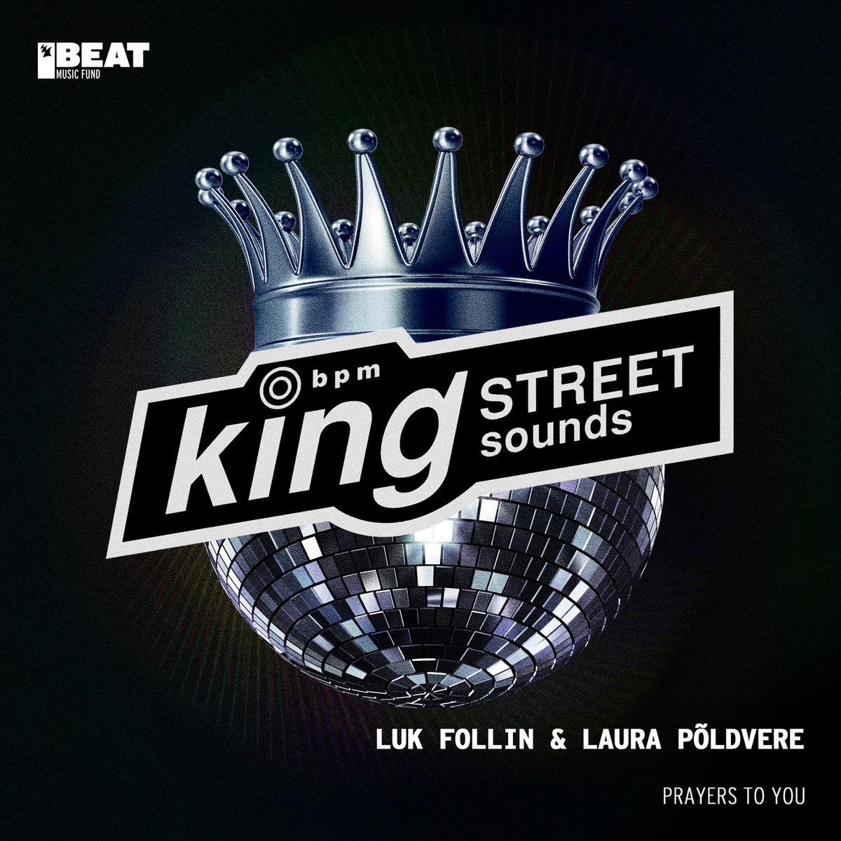 Prayers To You | Luk Follin & Laura Põldvere | King Street Sounds