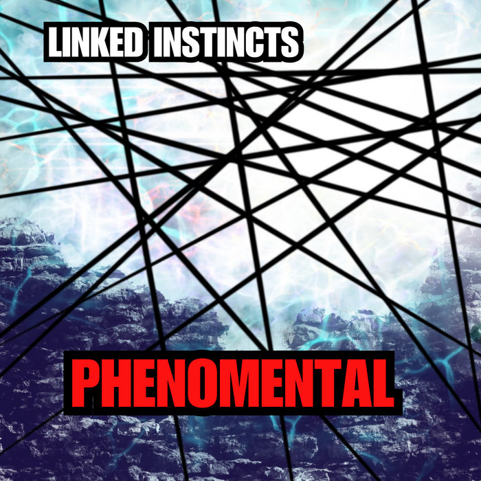 PHENOMENTAL | LINKED INSTINCTS | Linked Instincts