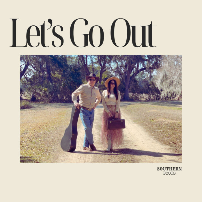 Let's Go Out | Southern Boots