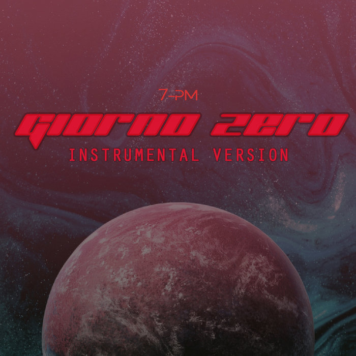 Giorno Zero Instrumental | 7-Pm