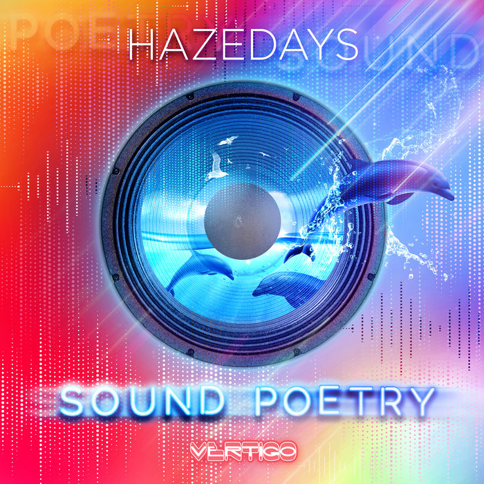 Sound Poetry | Hazedays | Vertigo Records