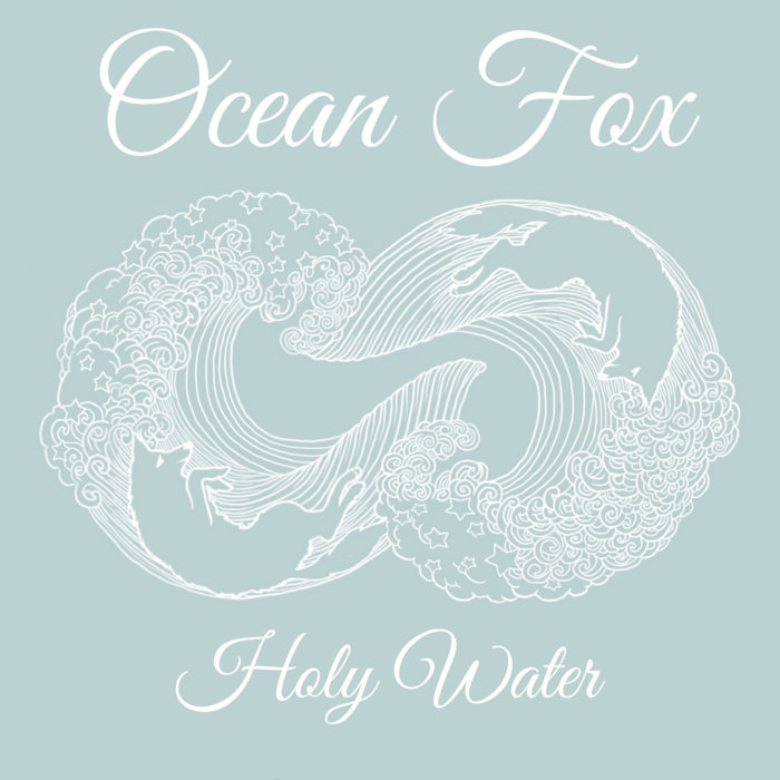 Holy Water | Ocean Fox