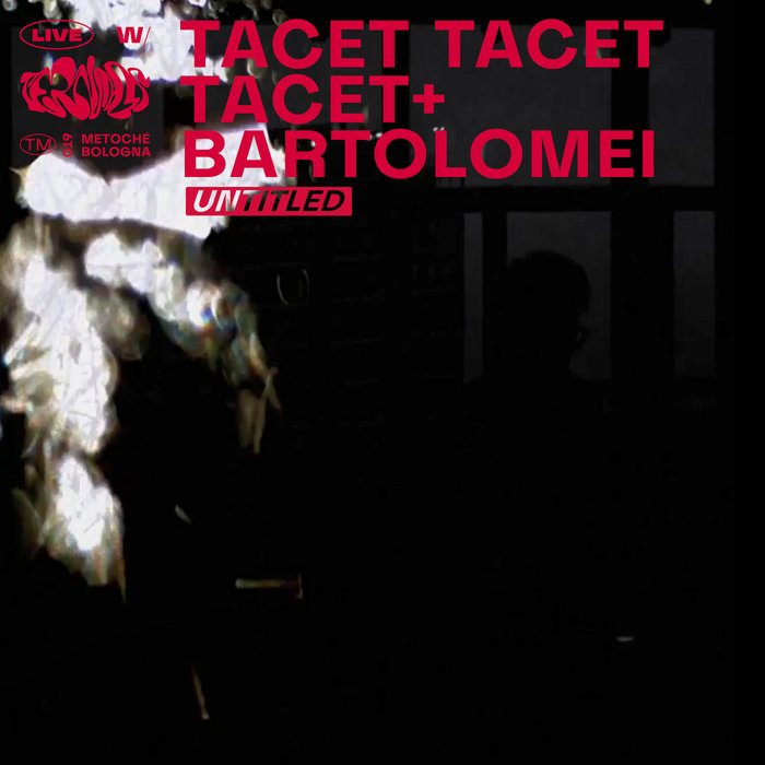 𝘜𝘯𝘵𝘪𝘵𝘭𝘦𝘥 | Tacet Tacet Tacet + Davide Bartolomei | Termos