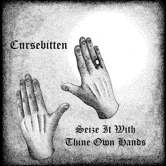 Seize It with Thine Own Hands | Cursebitten | Uncomfy Records