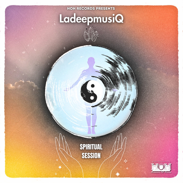 Spiritual Session EP | LadeepmusiQ | HOH Records