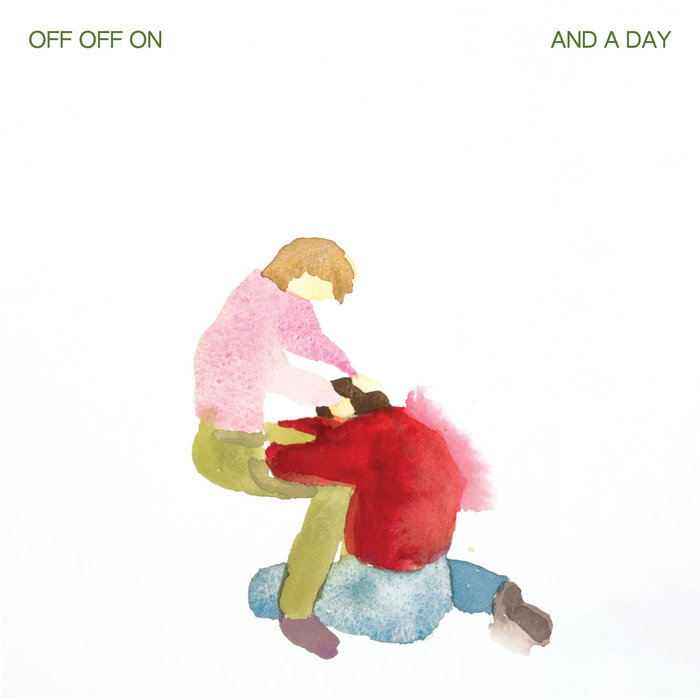 And a Day | Off Off On