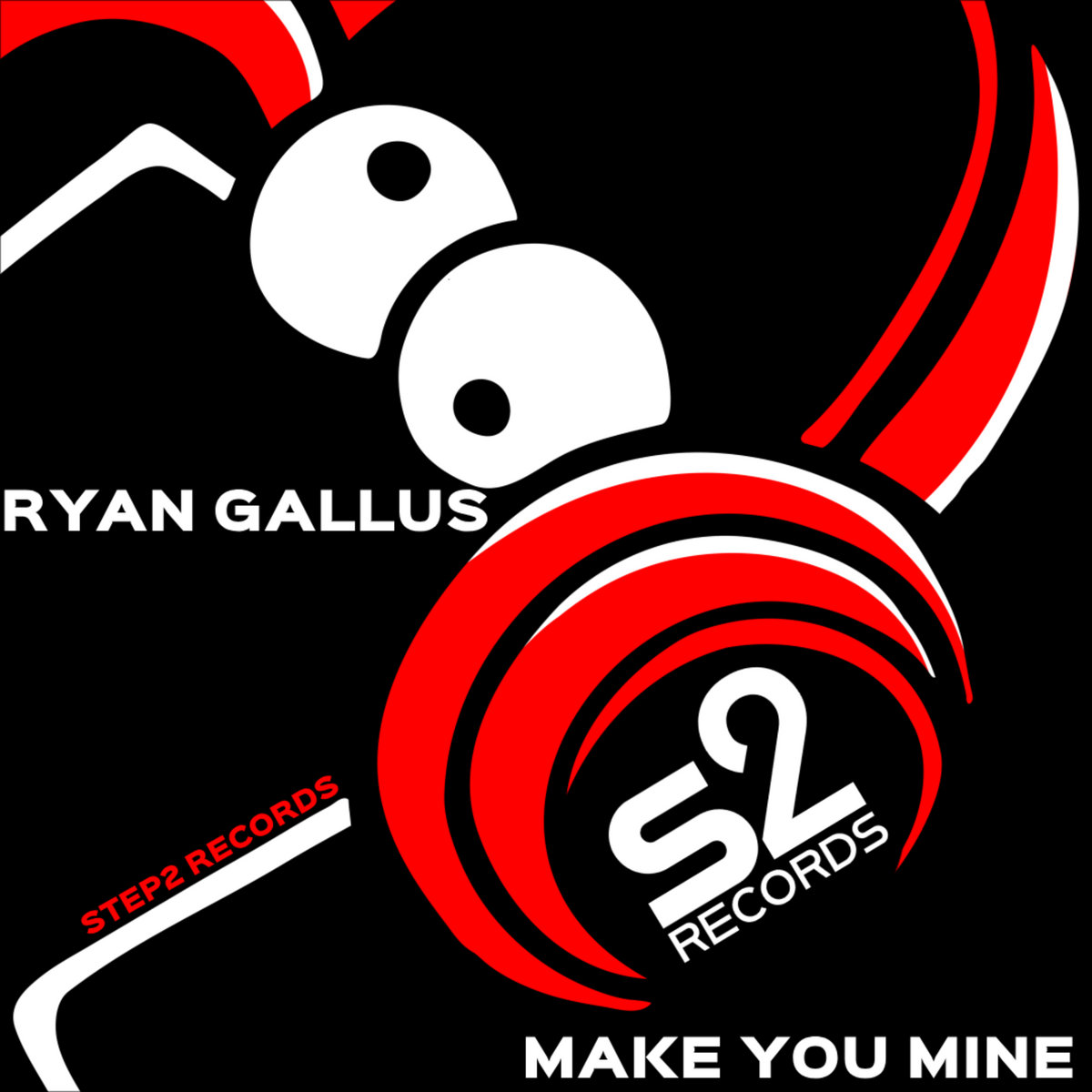 Ryan Gallus - Make You Mine (Step2 records) | Step 2