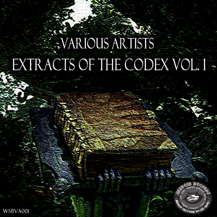 Various Artists - Extracts of The Codex Vol. 1 | Wasbeer Records