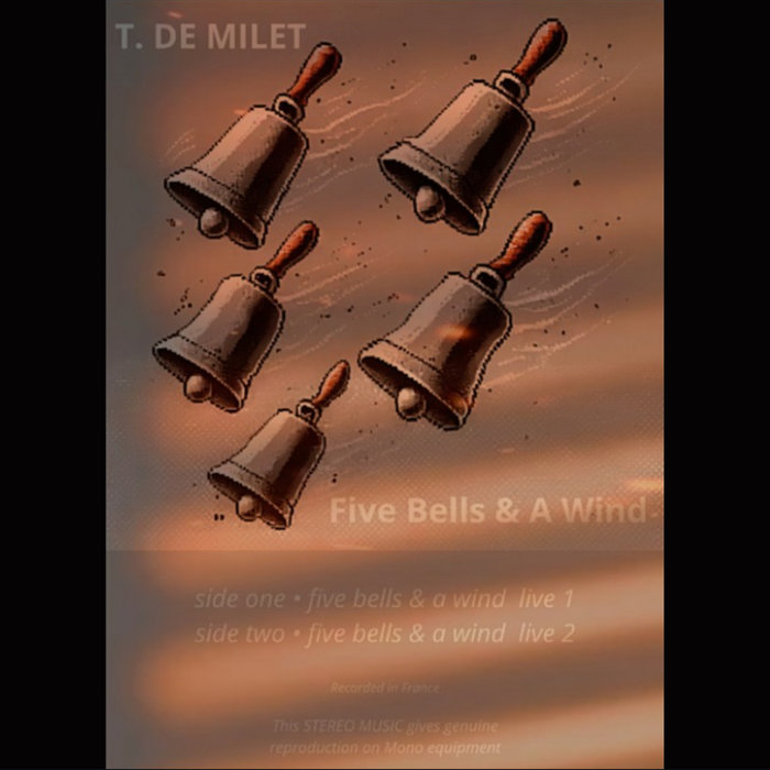 Five Bells & A Wind | T. De Milet