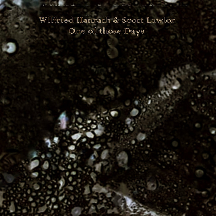 One Of Those Days | Wilfried Hanrath & Scott Lawlor | Scott Lawlor