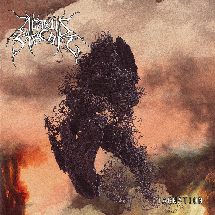 Tarnation | ACARUS SARCOPT | LUCHA FINAL