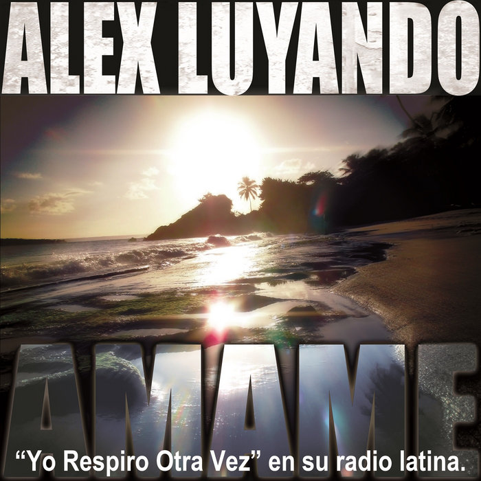 Yo Respiro Otra Vez | Alex Luyando