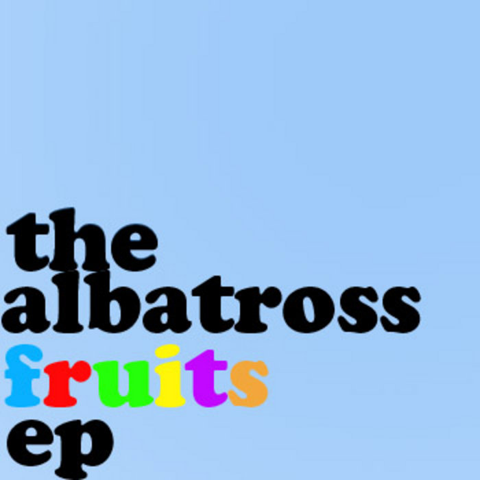 Fruits EP | The Albatross