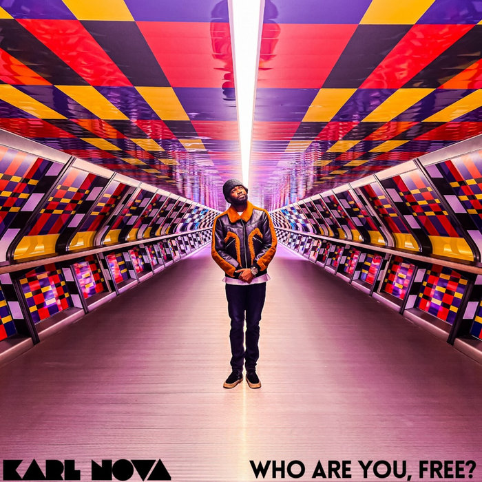 Who Are You, Free? | Karl Nova