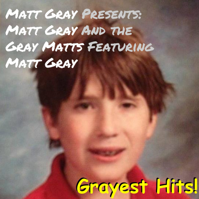 Grayest Hits! (2013-2016) | Map Gray