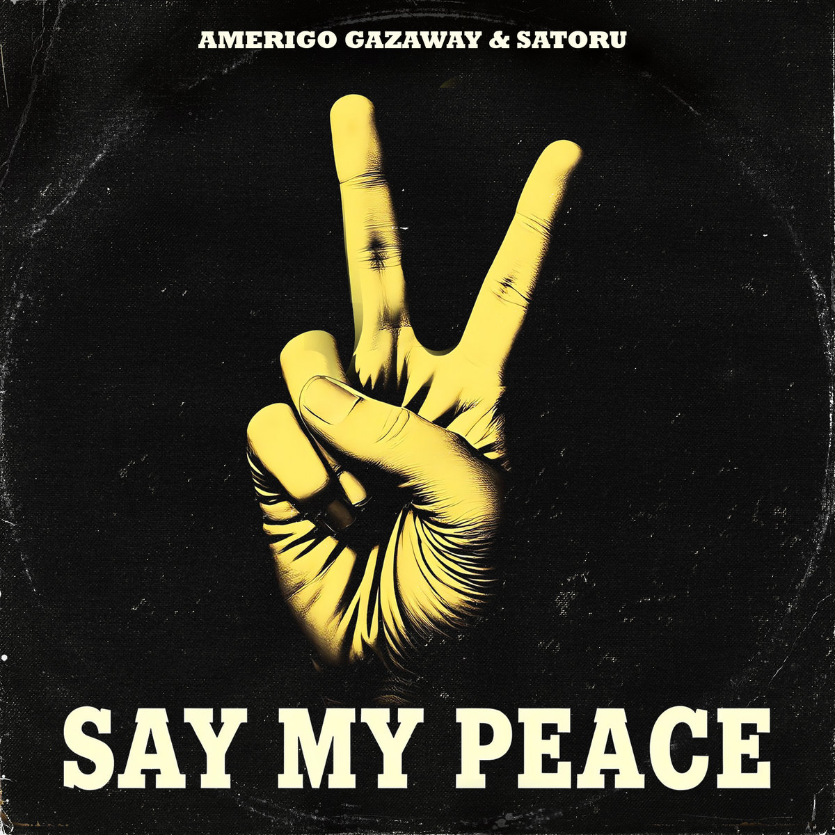 Say My Peace (Single) | Amerigo Gazaway & Satoru | Amerigo Gazaway