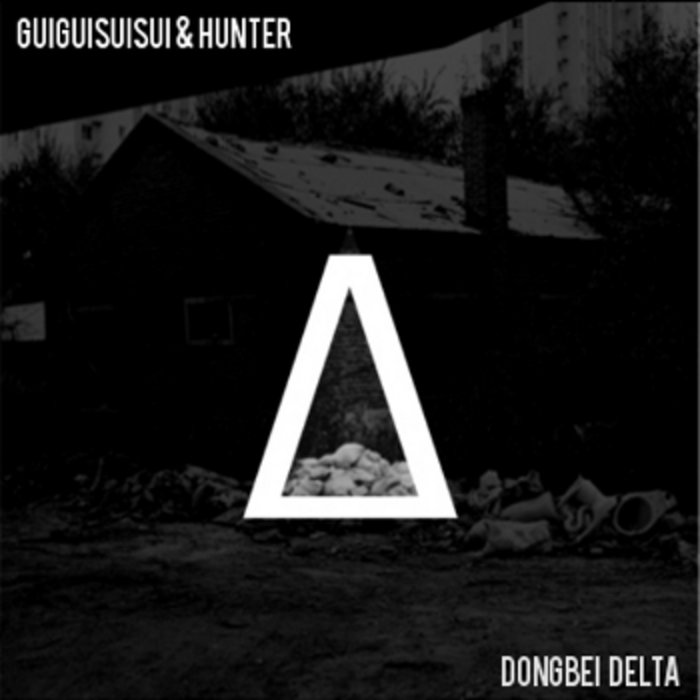 Dongbei Delta | GUIGUISUISUI & HUNTER | GUIGUISUISUI鬼鬼祟祟