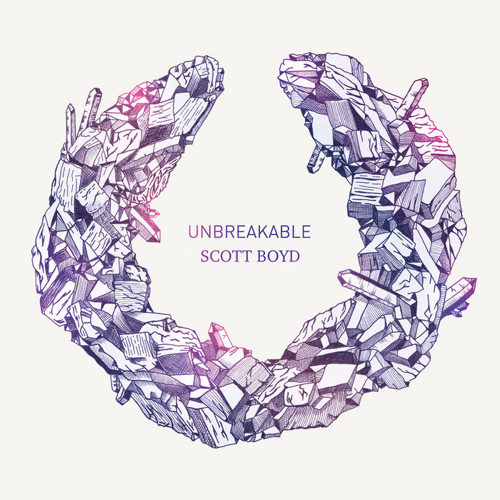 Unbreakable (EP) | Scott Boyd