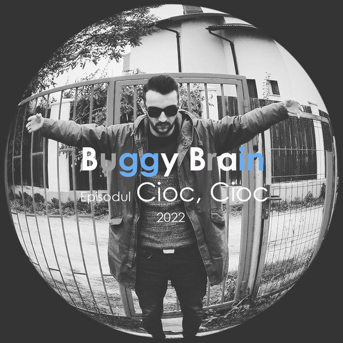 Buggy Brain - Cioc, cioc 2022 | Buggy Brain