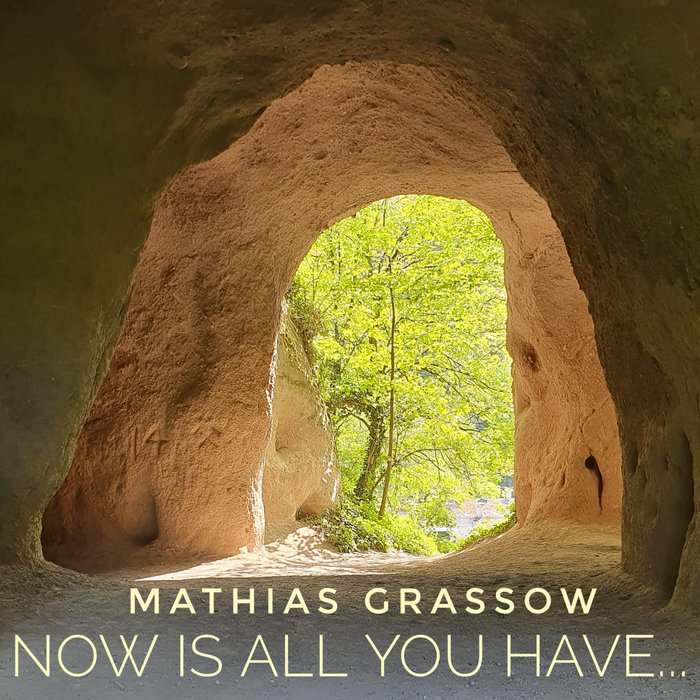 (2024) Now is all you have..... | Mathias Grassow