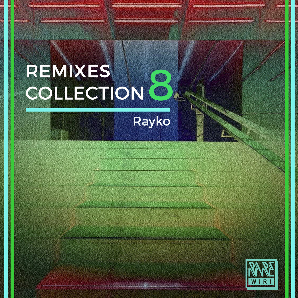 Remixes Collection vol.8 | Rayko | Rare Wiri Records