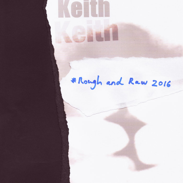 Keith, Rough and Raw 2016 | Keith
