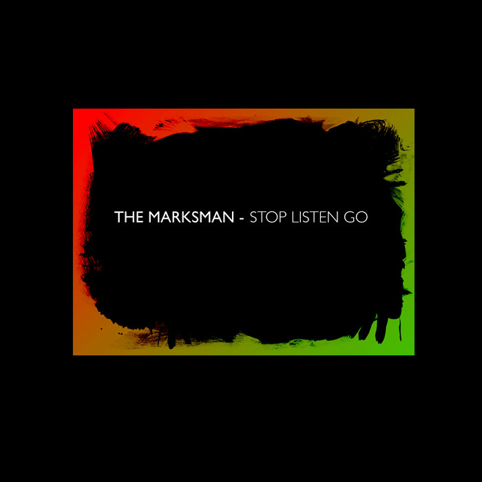Stop Listen Go | The Marksman