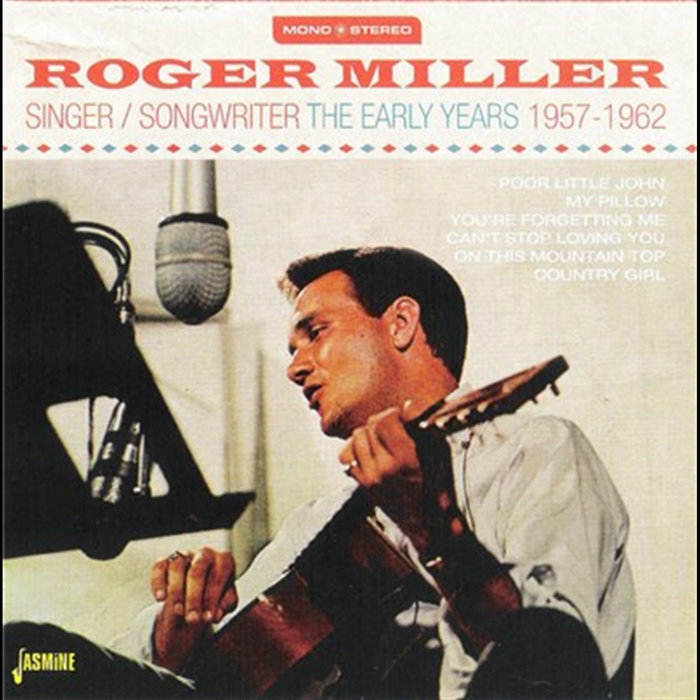 Singer Songwriter The Early Years 1957 1962 | Roger Miller