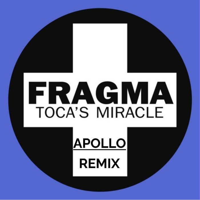Fragma - Tocas Miracle (Apollo Remix) | APOLLO.
