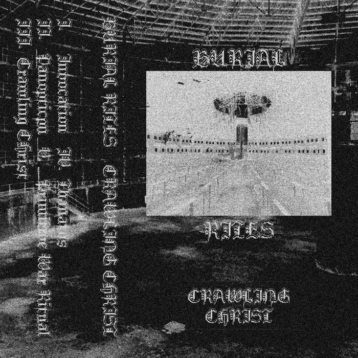 CRAWLING CHRIST | BURIAL RITES