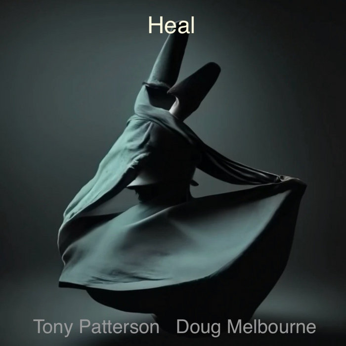 Heal | Tony Patterson & Doug Melbourne | Tony Patterson