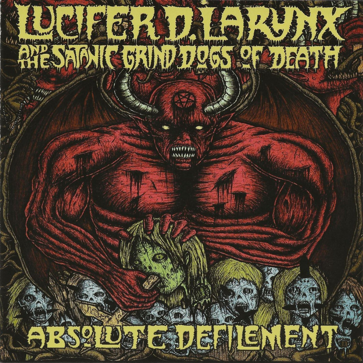 Absolute Defilement | Lucifer D. Larynx & The Satanic Grind Dogs of Death