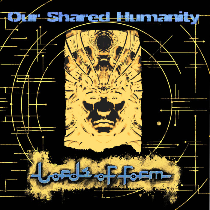 Our Shared Humanity | Lords of Form | SkidMark Multimedia Productions