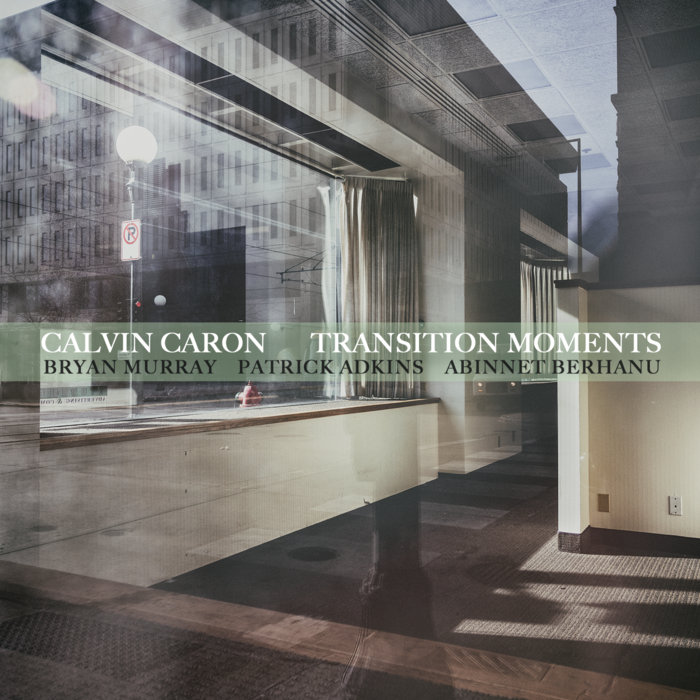 Transition Moments | Calvin Caron