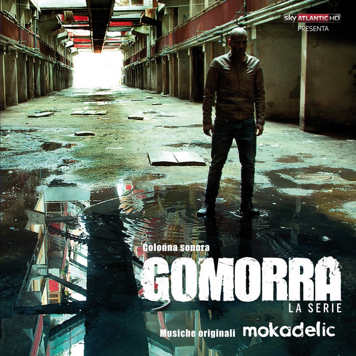 Gomorra - La serie ost | Mokadelic