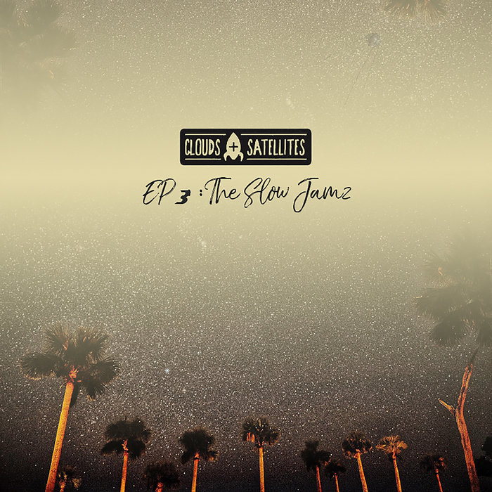 EP3: The Slow Jamz | Clouds & Satellites