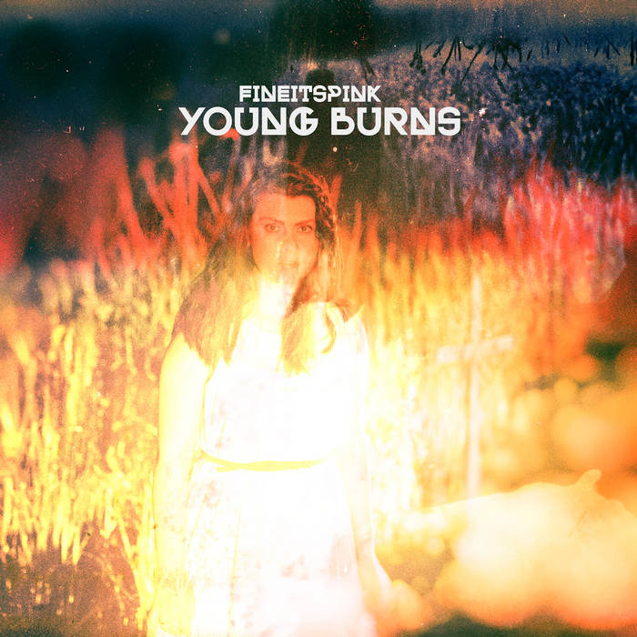 Young Burns | Fine It's Pink
