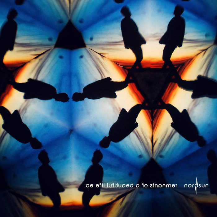 remnants of a beautiful life ep | Nordsun