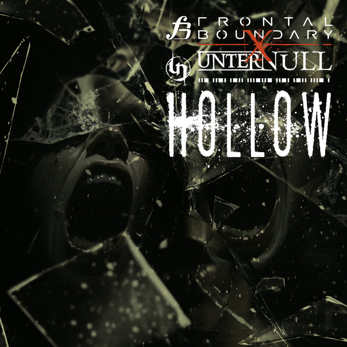 Hollow feat. Unter Null | Frontal Boundary