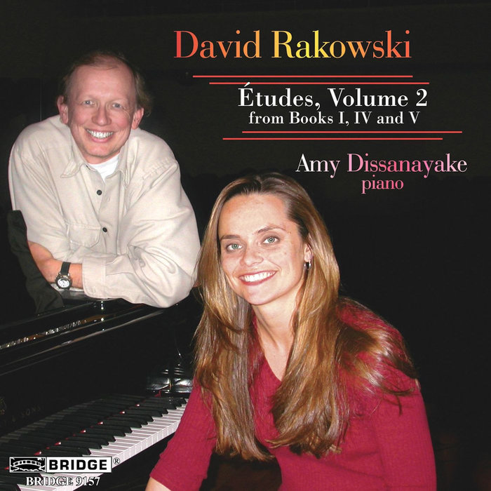 Rakowski: Etudes, Vol. 2 | David Rakowski, Amy Dissanayake | Bridge ...