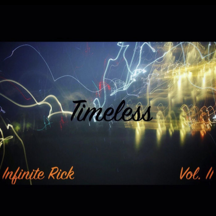 Timeless Vol. II | Infinite Rick